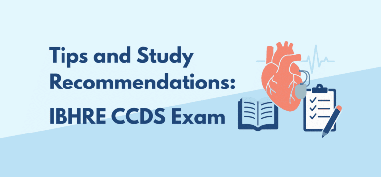 Tips and Study Recommendations for the IBHRE Cardiac Device Specialist ...